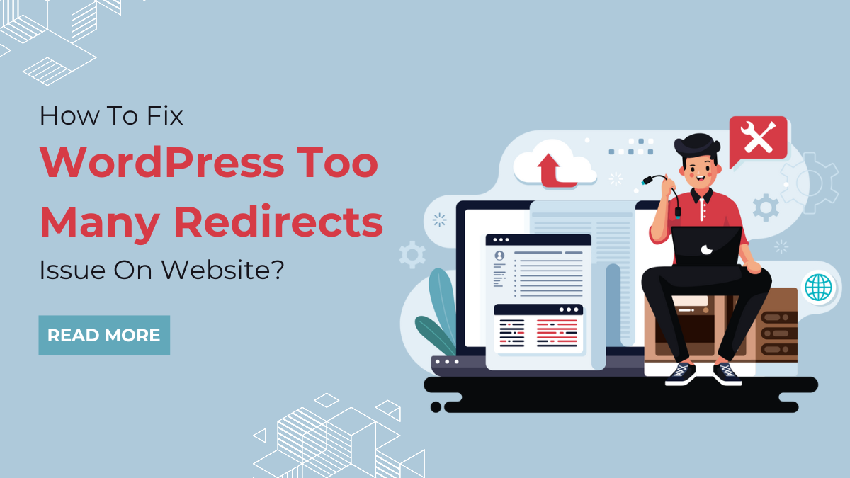 How To Fix WordPress Too Many Redirects Issue On Website? – Mizan Themes